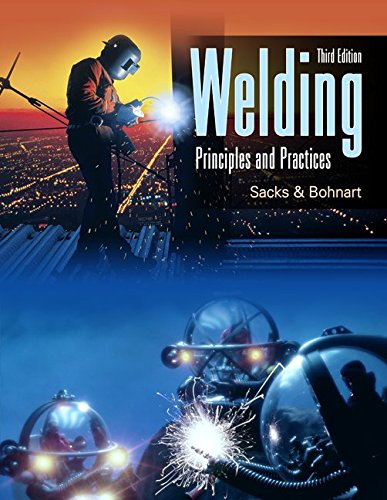 Welding: Principles and Practices w/ Student Workbook: Sacks, Raymond ...