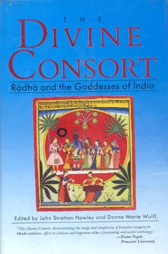 The Divine Consort: Radha and the Godesses of India: John Stratton ...