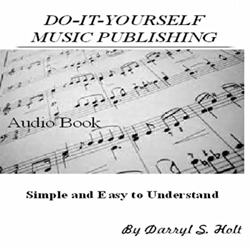 Amazon.com: Do It Yourself Music Publishing : Darryl S. Holt: Digital Music