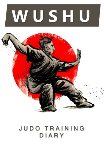 Buy Wushu: Judo Training Diary Book Online at Low Prices in India ...