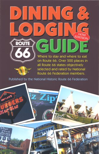 ROUTE 66 DINING & LODGING GUIDE - Expanded and enlarged: National ...