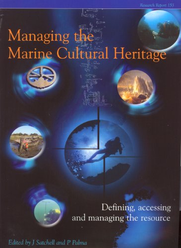 Managing the Marine Cultural Heritage: Defining, Accessing and Managing ...