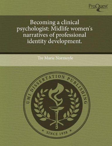 Becoming a clinical psychologist: Midlife women's narratives of ...