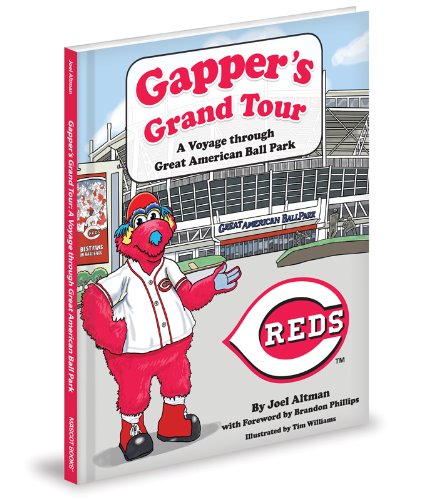 Gapper's Grand Tour: A Voyage Through Great American Ball Park: Altman ...