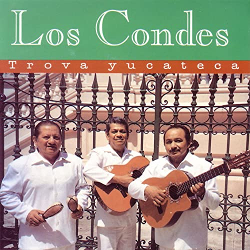 Yo Te Amo song by Los Condes from Trova Yucateca on Amazon Music