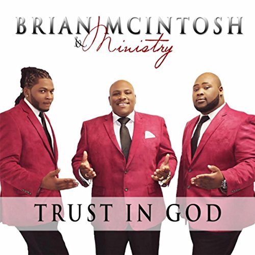 Play Trust in God by Brian McIntosh & Ministry on Amazon Music