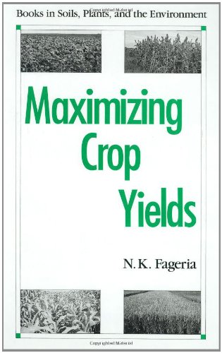 Amazon.com: Maximizing Crop Yields (Books in Soils, Plants, and the ...
