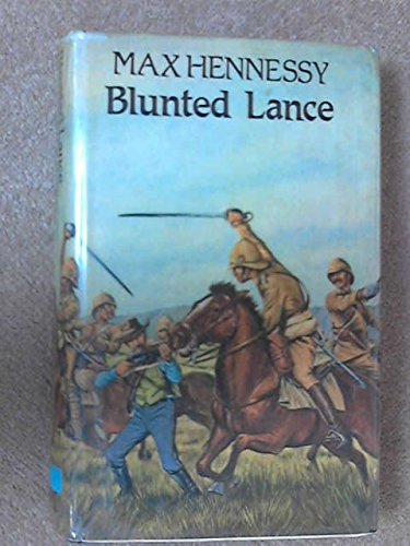 Blunted Lance: Hennessy, Max: 9780241106068: Amazon.com: Books