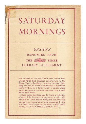 Saturday Mornings - Essays Reprinted from the Times Literary Supplement ...