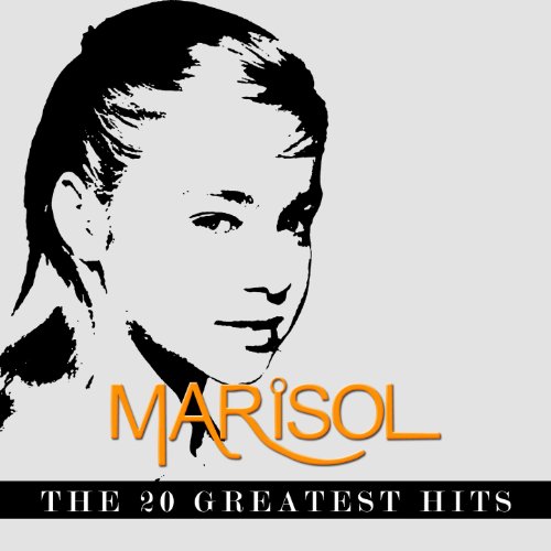 Amazon MusicでMarisolのMarisol - The 20 Greatest Hitsを再生する
