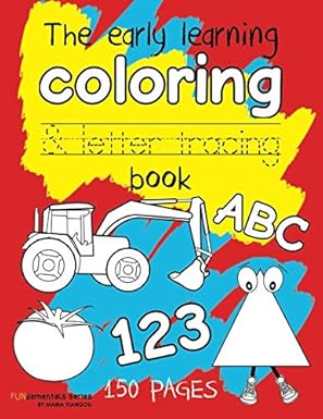The early learning coloring & letter tracing book: 150 page children's ...