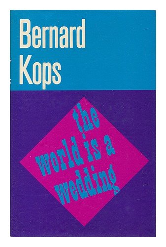 The World Is A Wedding: Kops, Bernard: 9780853031796: Amazon.com: Books