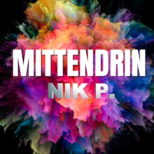 Mittendrin von Nik P. bei Amazon Music - Amazon.de
