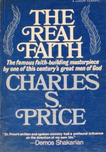 Real Faith: Price, Charles: 9780912106823: Amazon.com: Books