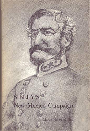 Sibley's New Mexico campaign: Hall, Martin Hardwick: Amazon.com: Books