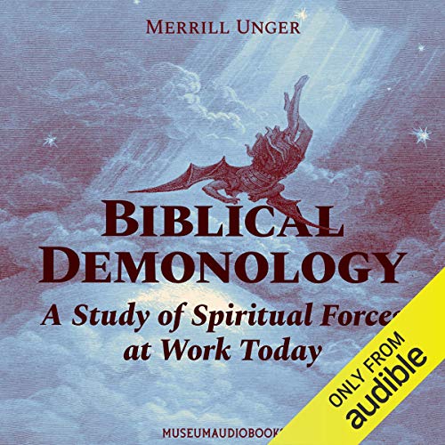 Amazon.com: Biblical Demonology: A Study of Spiritual Forces at Work ...