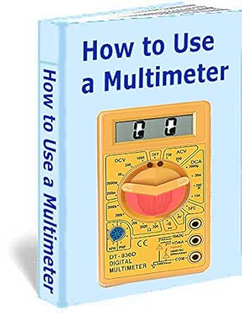 How to Use a Multimeter eBook : Pickering, Martin: Amazon.co.uk: Books
