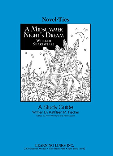 Midsummer Night's Dream: Novel-Ties Study Guide: William Shakespeare ...
