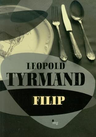 Filip : Tyrmand, Leopold: Amazon.de: Bücher