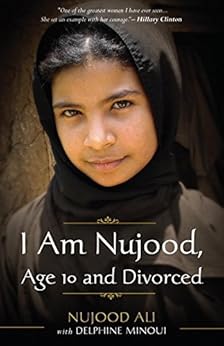 I Am Nujood, Age 10 and Divorced: A Memoir - Kindle edition by Ali ...