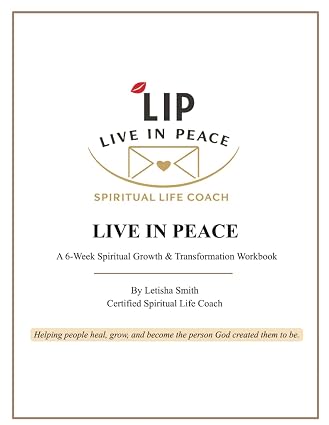 Live In Peace: A 6-Week Spiritual Growth & Transformation Workbook ...