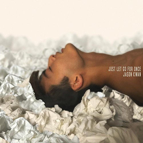 Just Let Go for Once by Jason Kwan on Amazon Music - Amazon.com