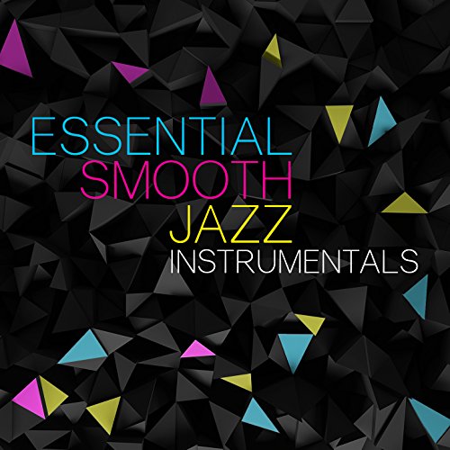 Amazon.com: Essential Smooth Jazz Instrumentals : Smooth Jazz ...
