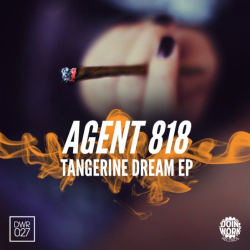 Tangerine Dream EP by Agent 818 on Amazon Prime Music