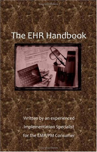The EHR Handbook: Written by an experienced Implementation Specialist ...