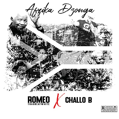 Afrika Dzonga (feat. Challo-B) de Romeo ThaGreatwhite feat. Challo-B en ...