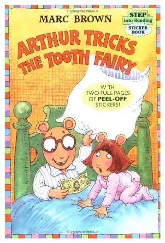 Arthur Tricks the Tooth Fairy (Step into Reading Sticker Books): Marc ...