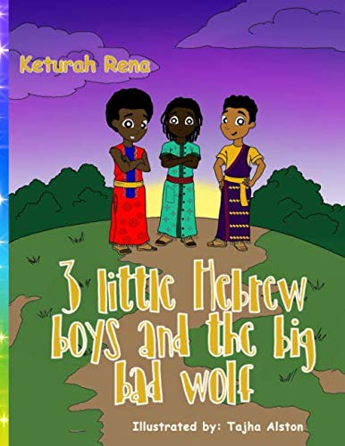 3 Little Hebrew Boys and The Big Bad Wolf: Rena, Keturah, The ...