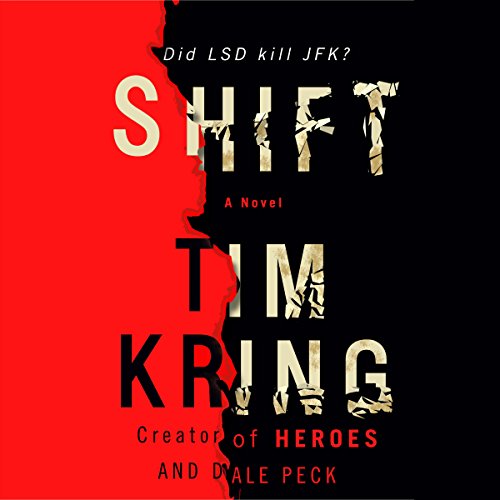 Shift: A Novel (Audio Download): Tim Kring, Dale Peck, Robert Forster ...