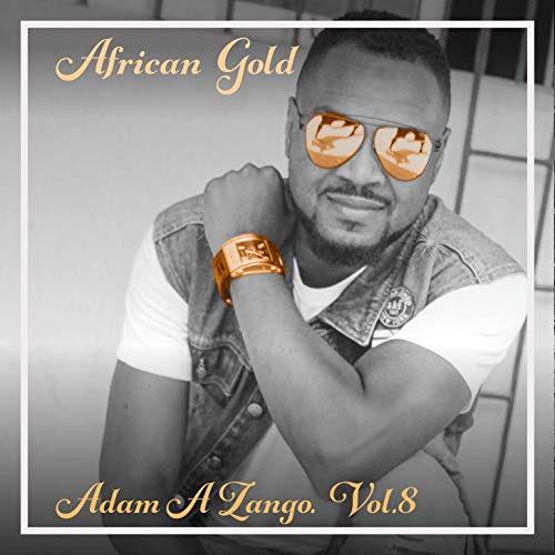 Play African Gold - Adam A Zango Vol. 8 by Adam A Zango on Amazon Music