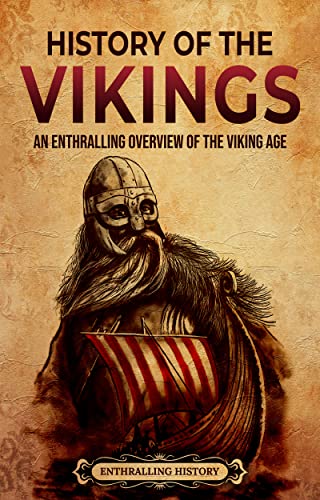 Amazon.com: History of the Vikings: An Enthralling Overview of the ...