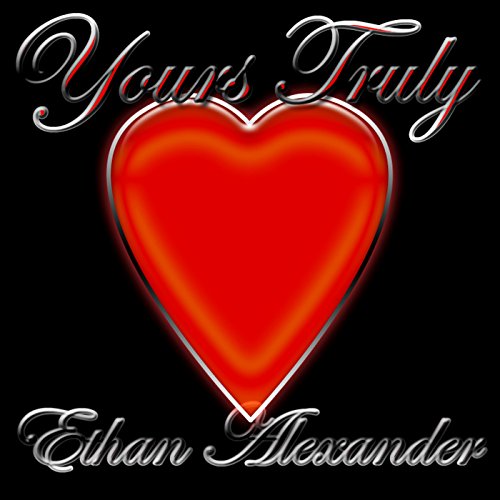 Play Yours Truly by Ethan Alexander on Amazon Music