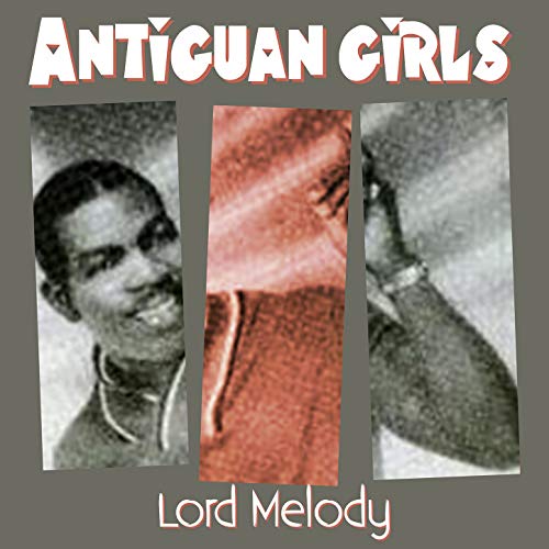 Amazon.com: Antiguan Girls : Lord Melody: Digital Music