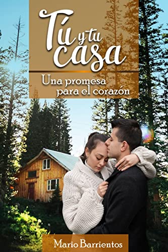 Tú y tu casa: Una promesa para el corazón eBook : Barrientos, Mario ...
