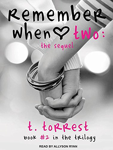 Remember When: The Sequel: Torrest, T., Ryan, Allyson: 9781494500498 ...