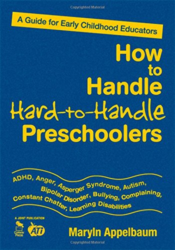 How to Handle Hard-to-Handle Preschoolers: A Guide for Early Childhood ...