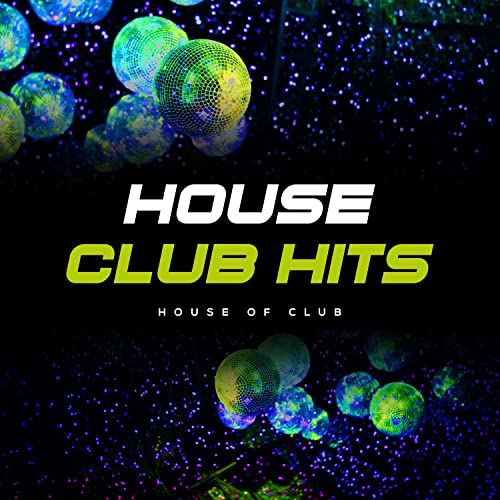 Amazon.co.jp: House Club Hits : House Of Club: デジタルミュージック