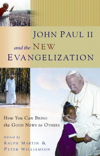John Paul II and the New Evangelization: Martin, Ralph: 9780867167481 ...