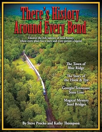 There's History Around Every Bend: Historic Stories to Amaze and ...