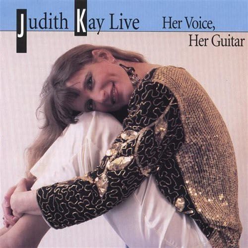 Judith Kay - Judith Kay Live-Her Voice Her Guitar - Amazon.com Music