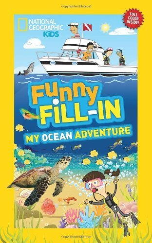 National Geographic Kids Funny Fill-in: My Ocean Adventure by Boatner ...