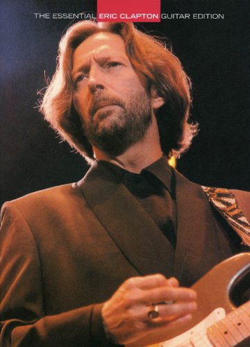 The Essential Eric Clapton: Eric Clapton: 9780711925335: Amazon.com: Books