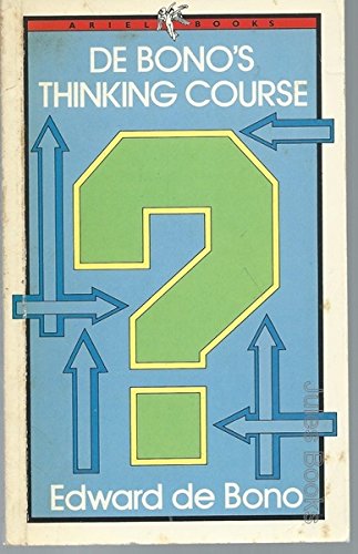 De Bono's Thinking Course (Ariel Books): De Bono, Edward: 9780563211945 ...