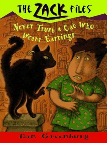 Zack Files 07: Never Trust a Cat Who Wears Earrings (The Zack Files ...
