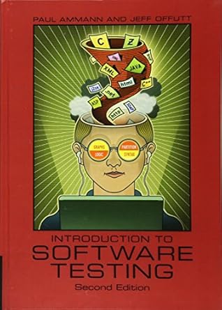 Introduction to Software Testing: Ammann, Paul, Offutt, Jeff ...