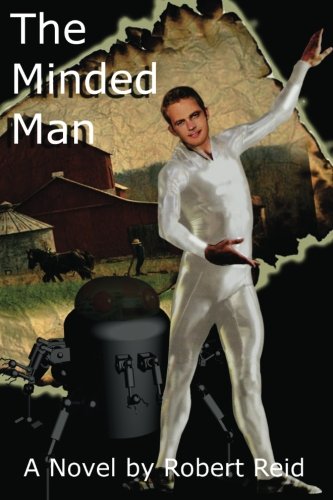 The Minded Man: Reid, Robert D.: 9781475149876: Amazon.com: Books